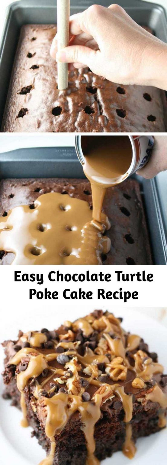 Easy Chocolate Turtle Poke Cake Recipe Mom Secret Ingrediets